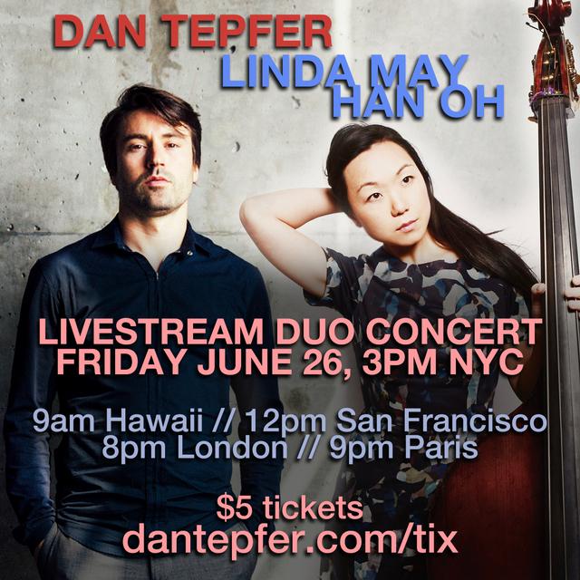 Dan Tepfer & Linda May Han Oh: Live Stream Together - JazzBuffalo Dan Tepfer & Linda May Han Oh: Live Stream Together - JazzBuffalo